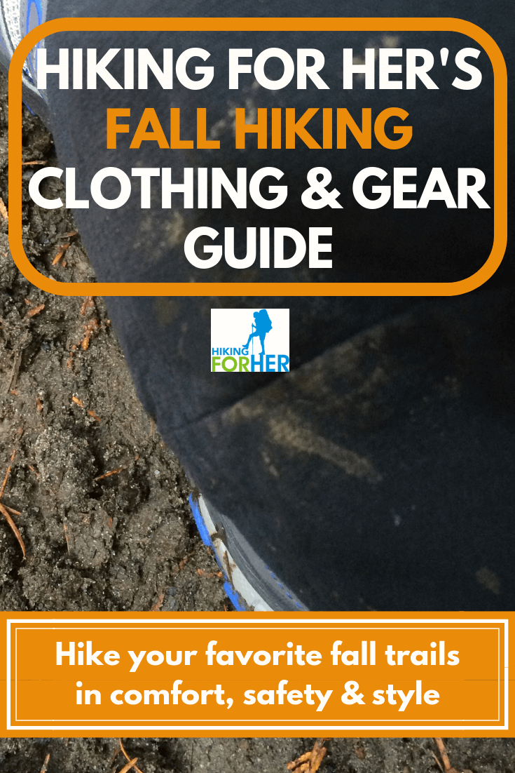 Fall Hiking Clothing And Gear Guide For Female Hikers: Safe & Cozy